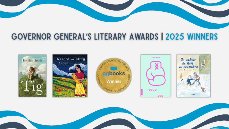 Winners announced for the 2025 Governor General's Literary Awards ...